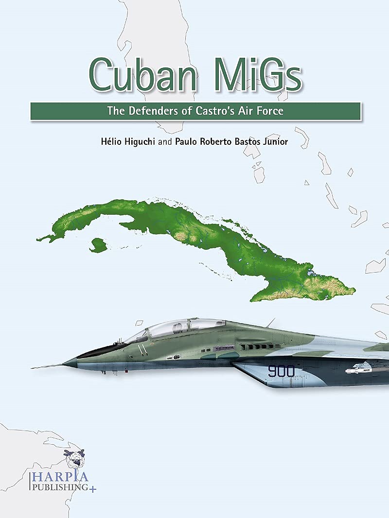 Cuban Migs. The Defenders of Castro’s Air Force