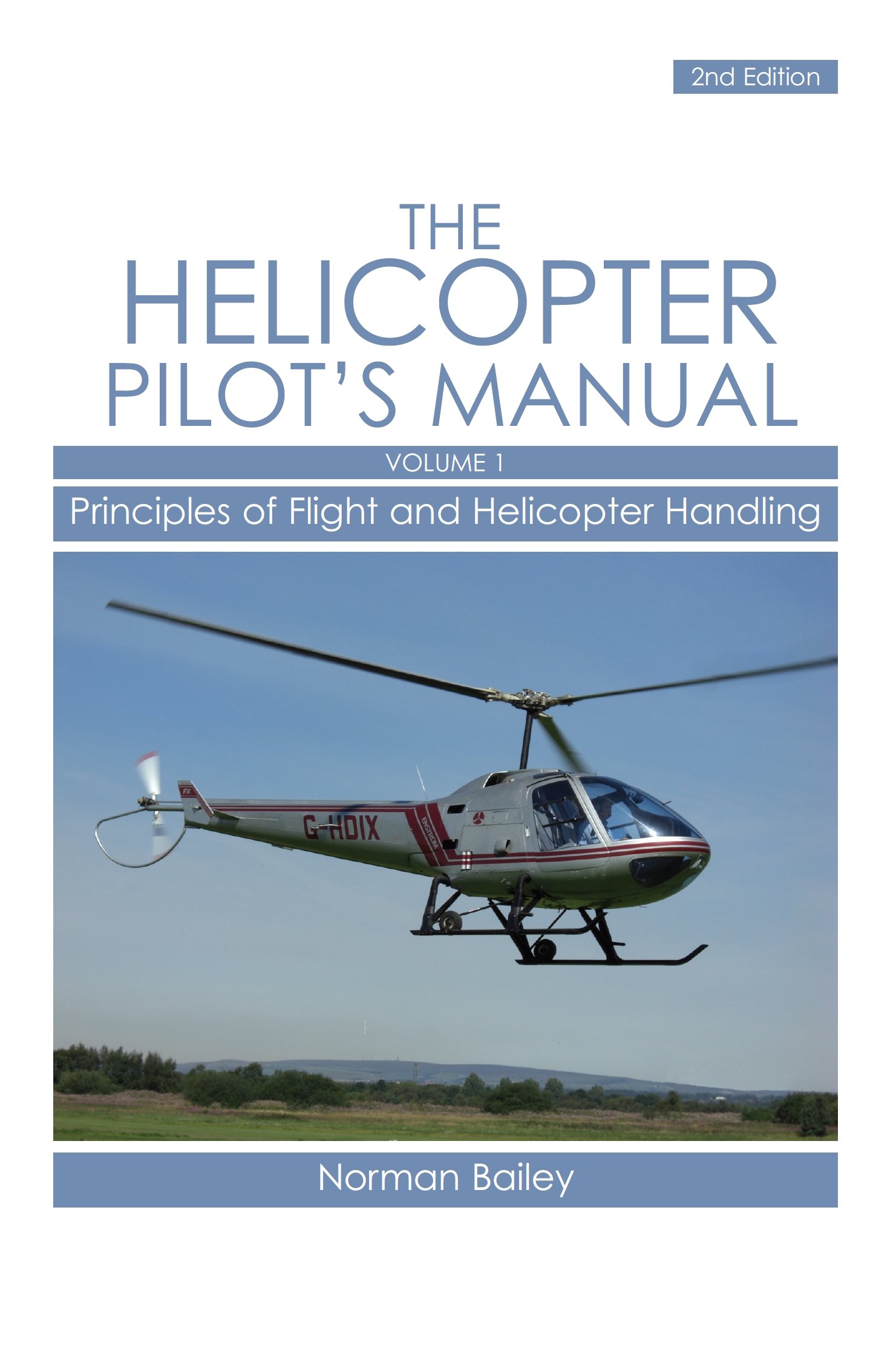 The Helicopter Pilot’s manual Volume 1. Principles of Flight and ...