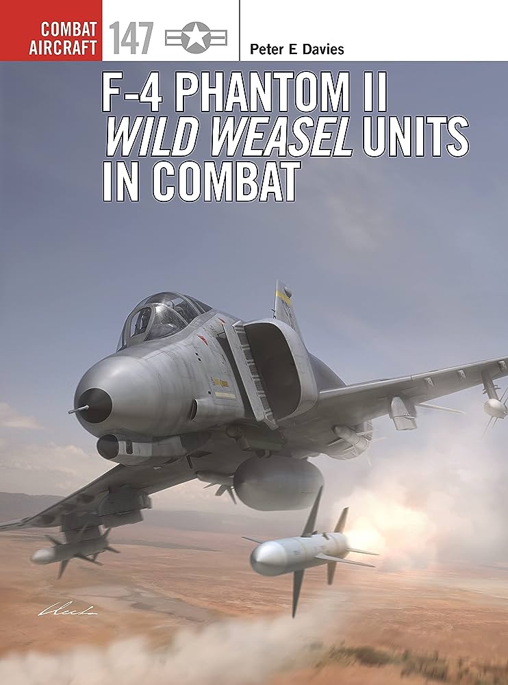 Combat Aircraft n. 147 - F-4 Phantom II Wild Weasel Units in Combat ...