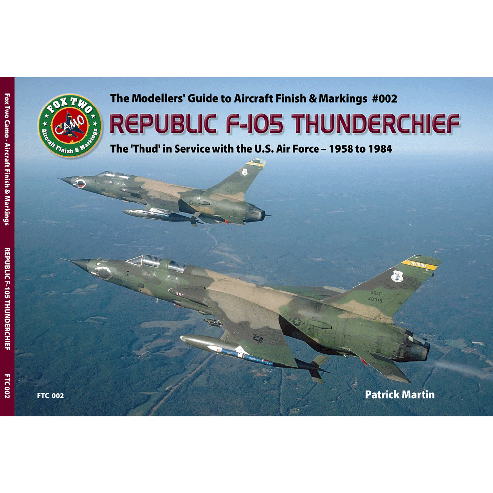 FTC002 - REPUBLIC F-105 THUNDERCHIEF: The 'Thud' in U.S. Air Force ...