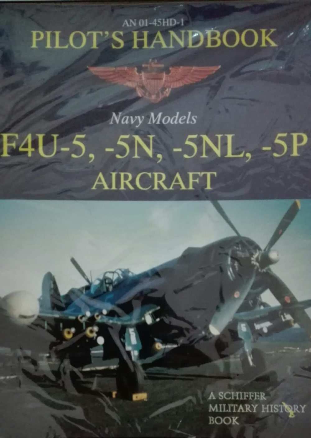 Pilot's Handbook Navy Models. F4U-5, -5N, -5NL, -5P Aircraft - Aviolibri