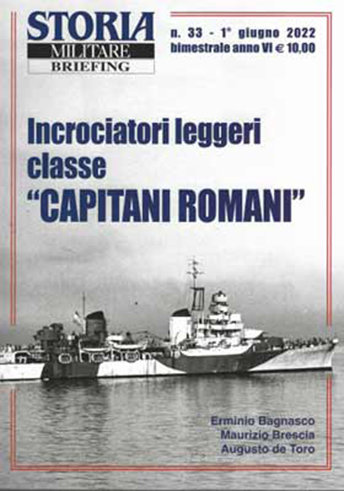 Storia Militare Briefing. Incrociatori leggeri classe “Capitani Romani”