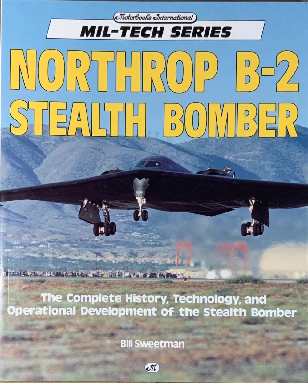 Mil-Tech Series - Northrop B-2 Stealth Bomber. The complete history ...